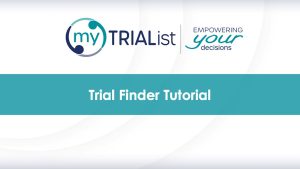 Trial Finder | myTRIAList